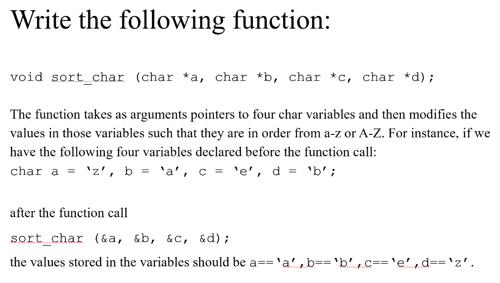Solved Write the following function: void sort char (char | Chegg.com