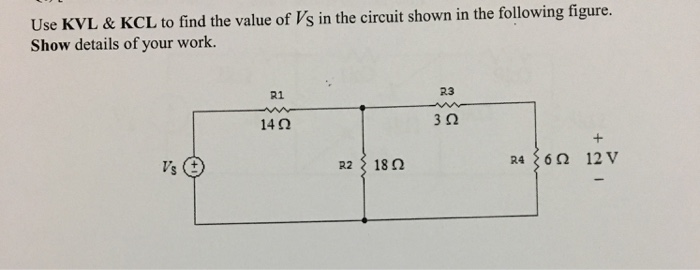Solved Use KVL & KCL to find the value of Vs in the circuit | Chegg.com