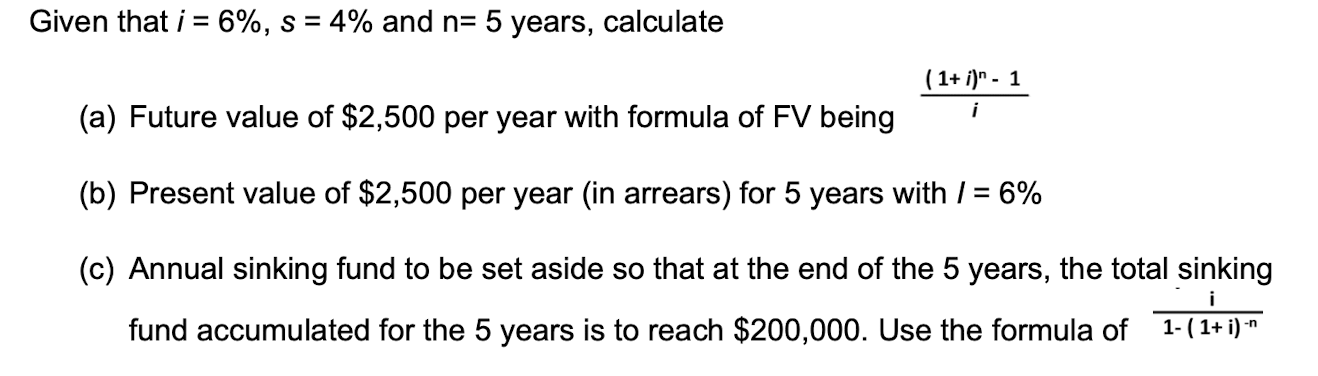Solved Given that i=6%,s=4% and n=5 years, calculate (a) | Chegg.com