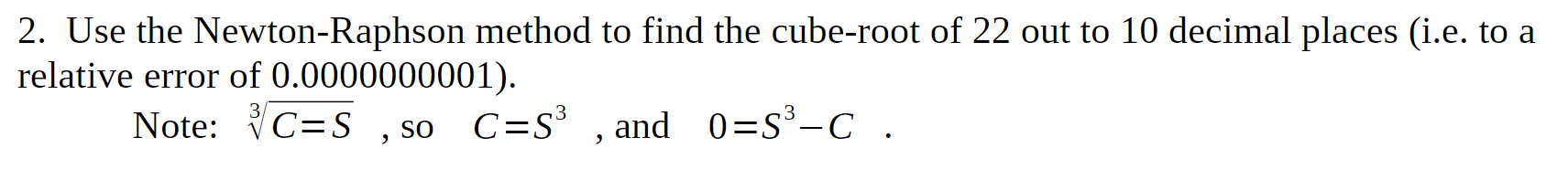Solved 2. Use the Newton-Raphson method to find the | Chegg.com