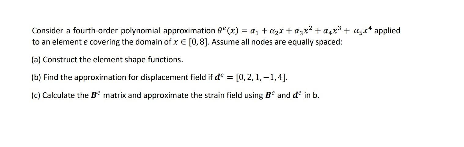 Solved 1. Consider a fourth-order polynomial approximation | Chegg.com
