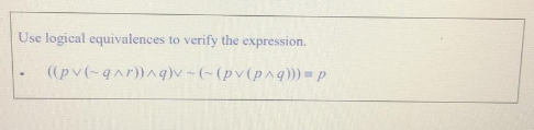 Solved Use logical equivalences to verify the expression, | Chegg.com