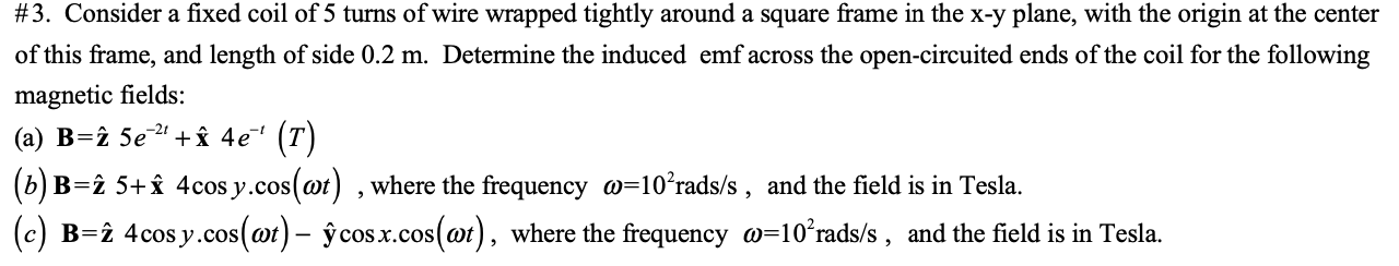 Solved \#3. Consider a fixed coil of 5 turns of wire wrapped | Chegg.com