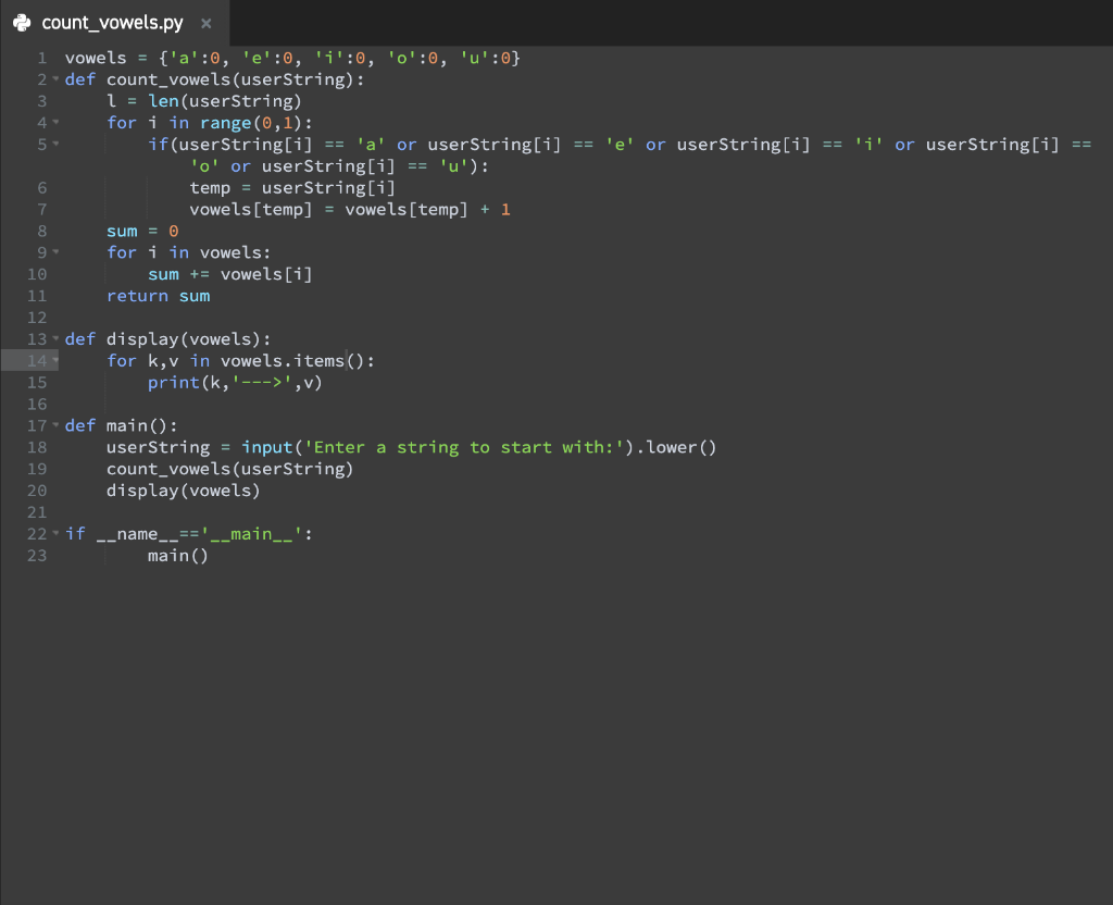 Solved count_vowels.py X 1 vowels = {'a':0, 'e':0, 'i':o, | Chegg.com