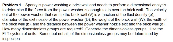 Solved Problem 1 - Sparky is power washing a brick wall and | Chegg.com
