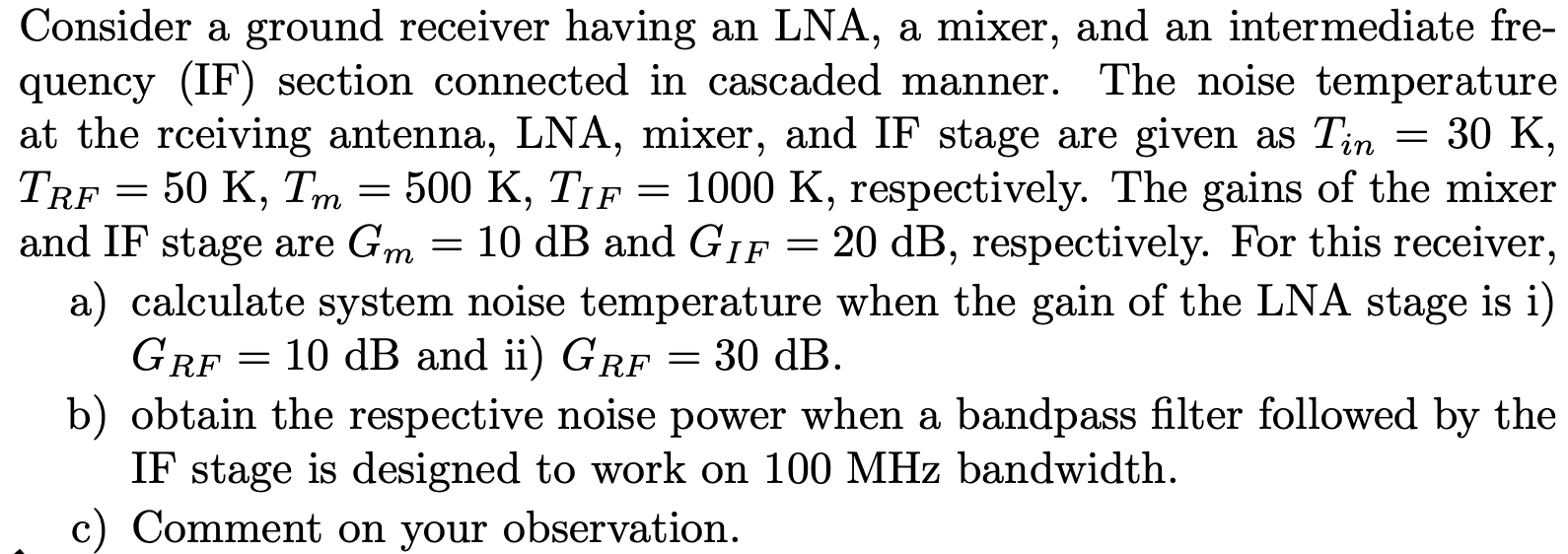 Solved Consider a ground receiver having an ﻿LNA, a mixer, | Chegg.com
