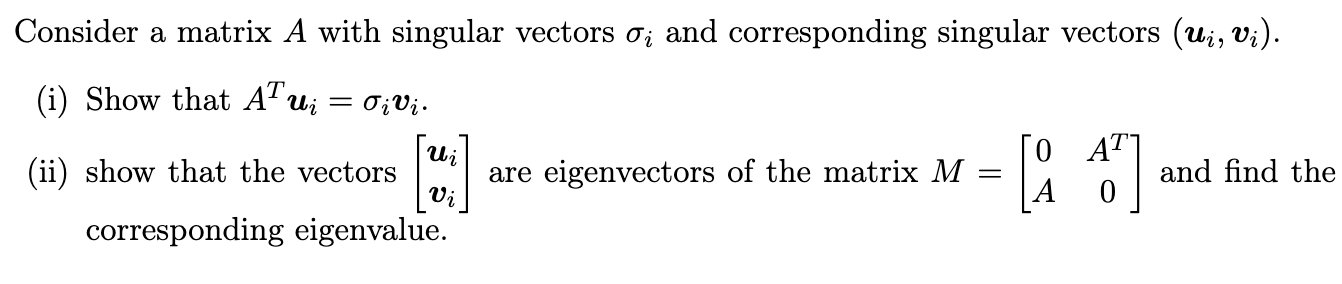 Solved Consider a matrix A with singular vectors oị and | Chegg.com