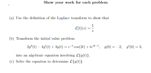 Solved Show your work for each problem (a) Use the | Chegg.com