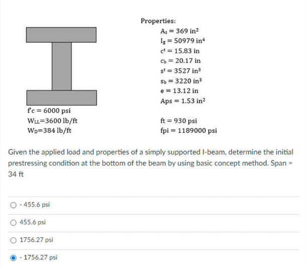 Solved Properties: Given the applied load and properties of | Chegg.com