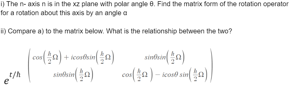 i) The n - axis n is in the xz plane with polar angle | Chegg.com