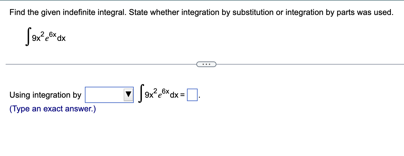 Solved Find the given indefinite integral. State whether | Chegg.com