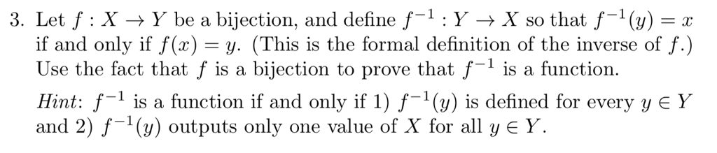 Solved 3. Let f: X-> Ybea bijection, and define f-1 : Y ? X | Chegg.com