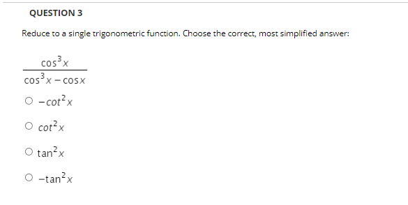 Solved QUESTION 3 Reduce to a single trigonometric function. | Chegg.com