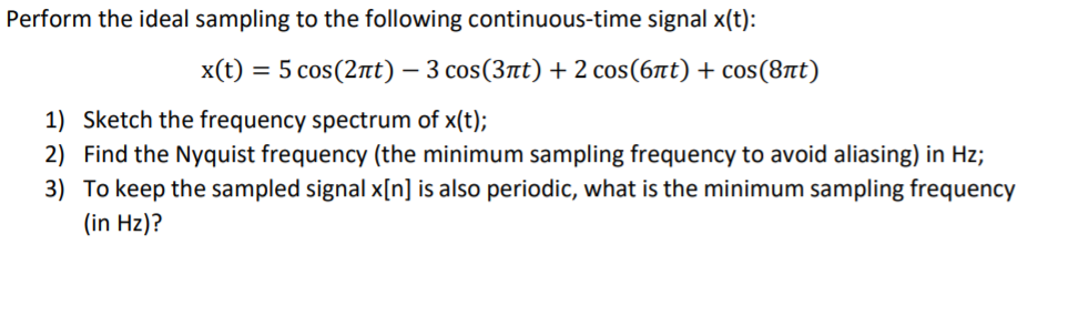 Solved Perform the ideal sampling to the following | Chegg.com
