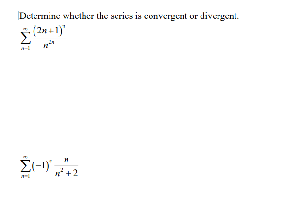 Solved Determine whether the series is convergent or | Chegg.com