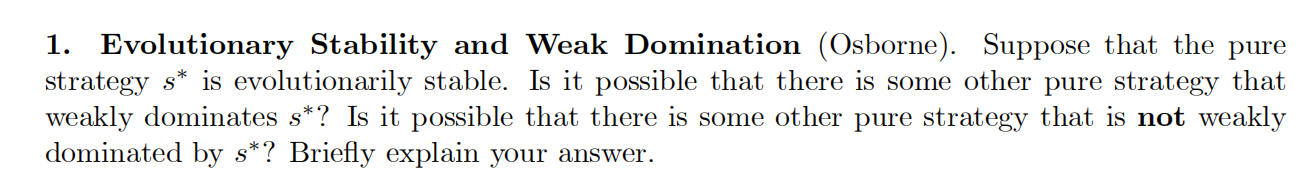 Solved 1. Evolutionary Stability and Weak Domination | Chegg.com