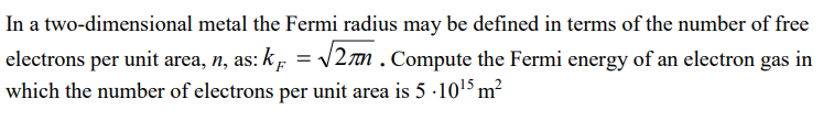 Solved In a two-dimensional metal the Fermi radius may be | Chegg.com