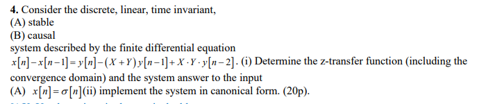 Solved 4. Consider the discrete, linear, time invariant, (A) | Chegg.com