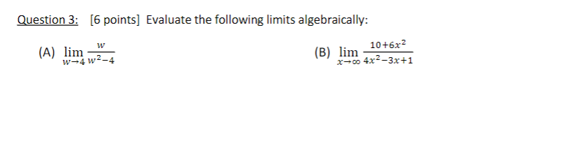 Solved Question 3: [6 points] Evaluate the following limits | Chegg.com