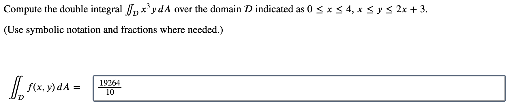 Solved Compute the double integral ∬ 𝑥3𝑦𝑑𝐴 over the | Chegg.com