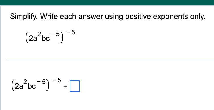 Solved Simplify. Write each answer using positive exponents | Chegg.com