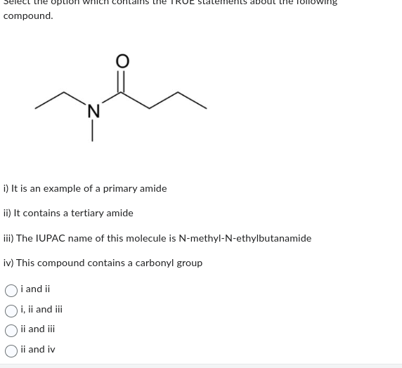 Solved compound. i) It is an example of a primary amide ii) | Chegg.com