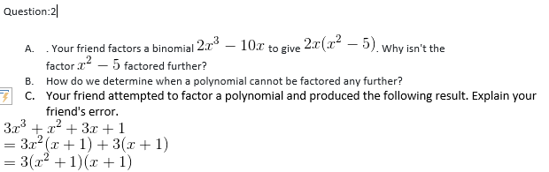 Solved A. Your friend factors a binomial 2x3−10x to give | Chegg.com