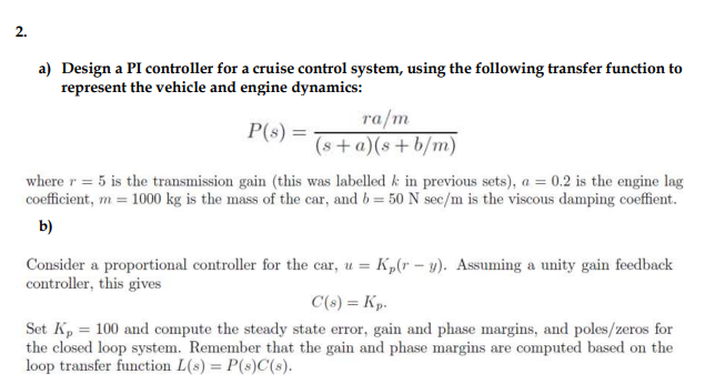 Solved a) Design a PI controller for a cruise control | Chegg.com