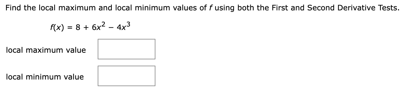 Solved Find the local maximum and local minimum values of f | Chegg.com