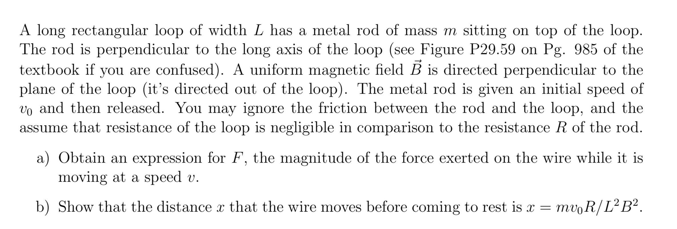 Solved A long rectangular loop of width L has a metal rod of | Chegg.com
