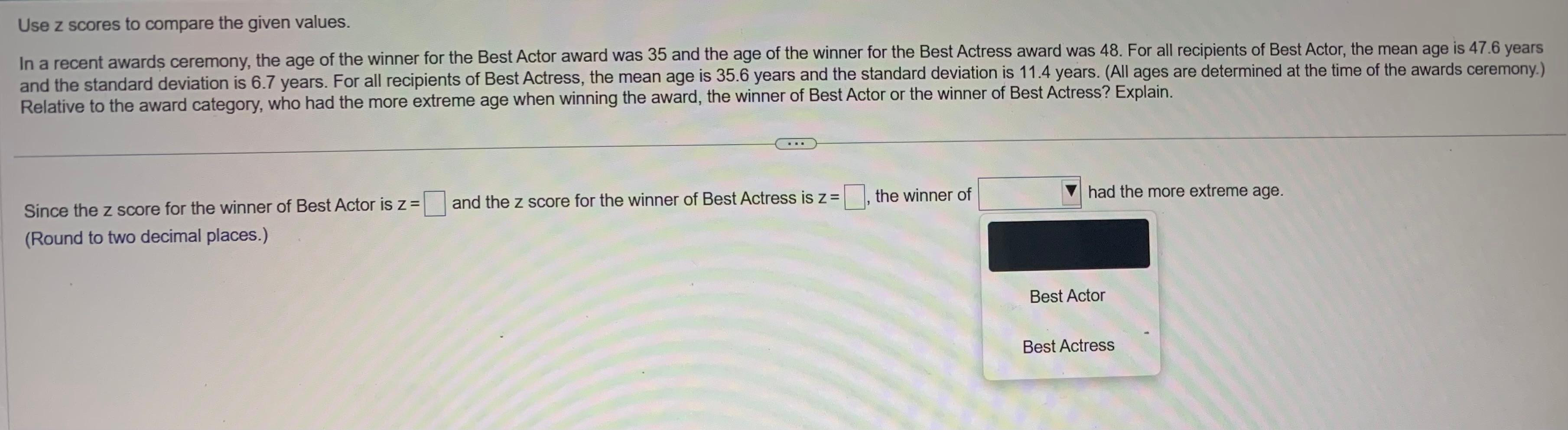 Solved Use z scores to compare the given values. Relative to | Chegg.com