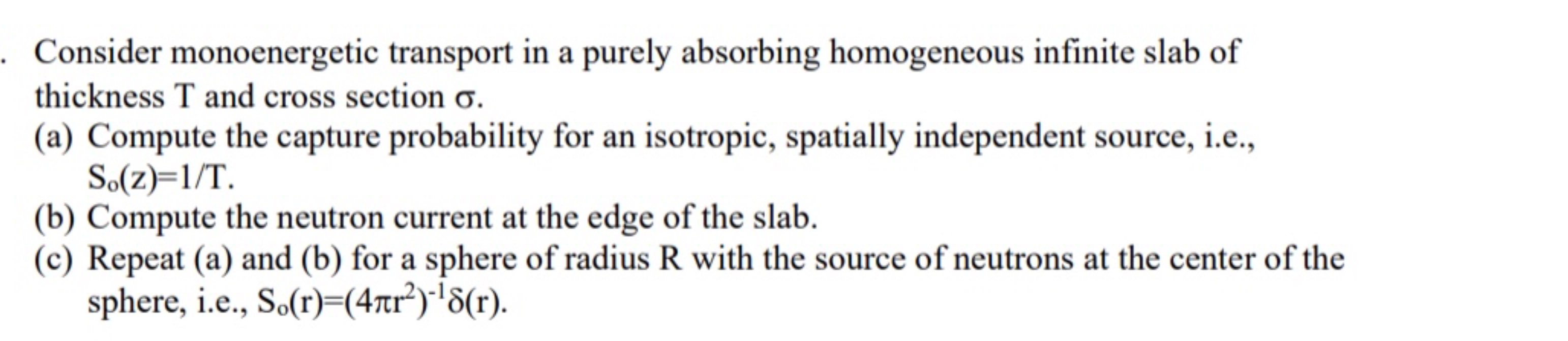 Solved Consider monoenergetic transport in a purely | Chegg.com