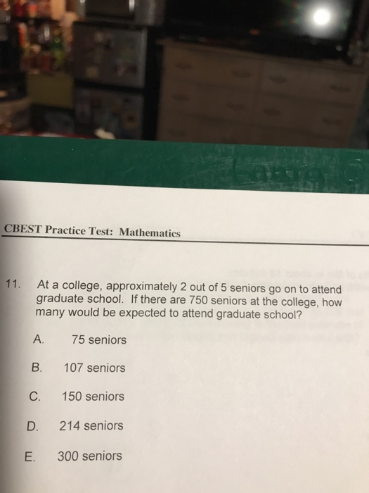 Solved CBEST Practice Test: Mathematics At a college, | Chegg.com