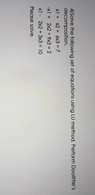 Solved 4)Solve the following set of equations using LU | Chegg.com