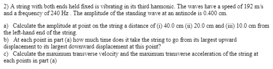 Solved 2) A string with both ends held fixed is vibrating in | Chegg.com