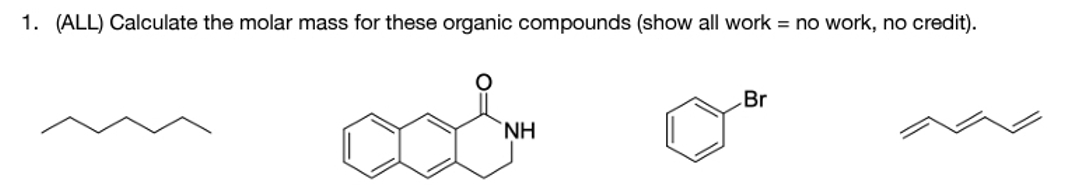 Solved Calculate the molar mass for these organic compounds | Chegg.com