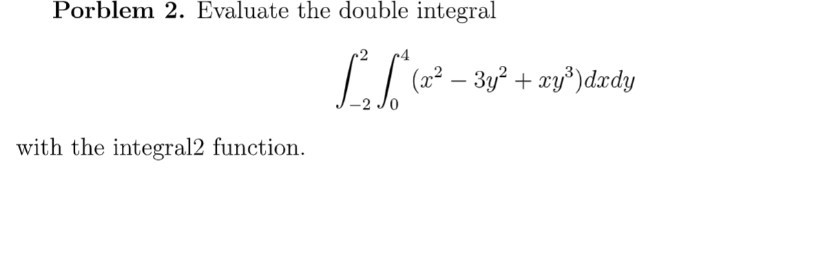 Solved Porblem 2. Evaluate the double integral | Chegg.com