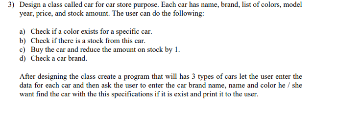 Solved Design a class called car for car store purpose. Each | Chegg.com