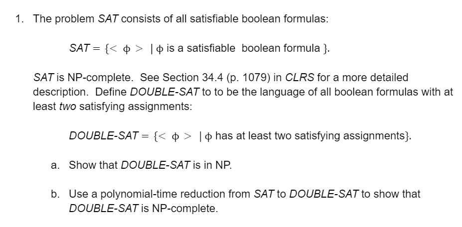 Solved 1. The problem SAT consists of all satisfiable | Chegg.com