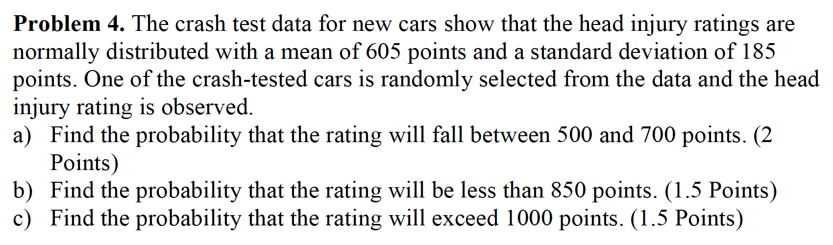 Solved Problem 4. The crash test data for new cars show that | Chegg.com