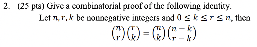 Solved 2. (25 pts) Give a combinatorial proof of the | Chegg.com