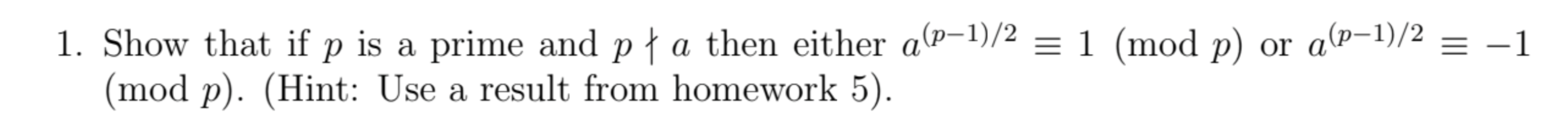 Solved 1. Show that if p is a prime and p∤a then either | Chegg.com