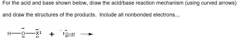 Solved For the acid and base shown below, draw the acid/base | Chegg.com