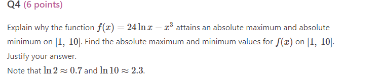 Explain why the function f(x)=24lnx−x3 attains an | Chegg.com