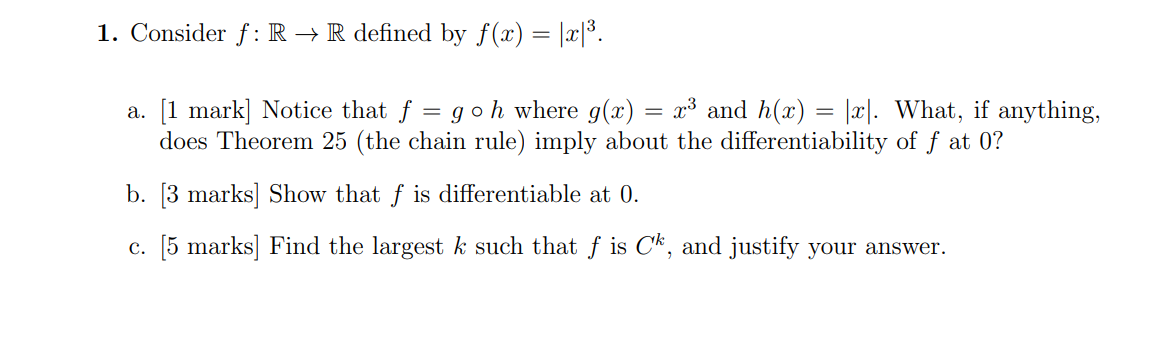 Solved 1. Consider f: R + R defined by f(x) = |x|3. a. [1 | Chegg.com