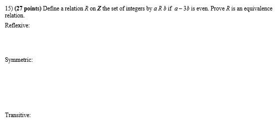 Solved 15) (27 points) Define a relation Ron Z the set of | Chegg.com