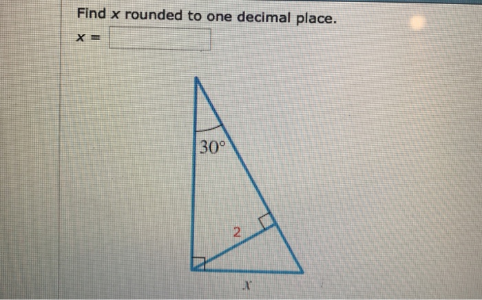 Solved Find x rounded to one decimal place. 30o | Chegg.com
