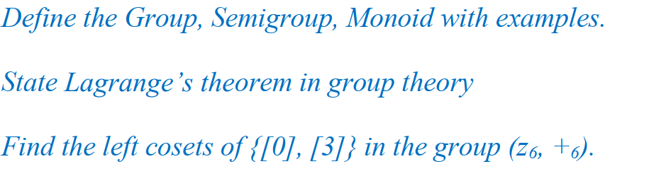 Solved Define the Group, Semigroup, Monoid with examples. | Chegg.com