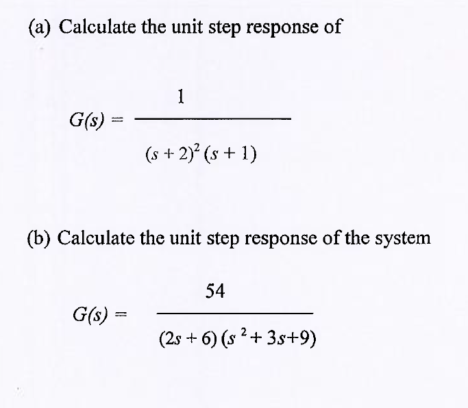 Solved (a) Calculate the unit step response of 1 G(s) (s + | Chegg.com