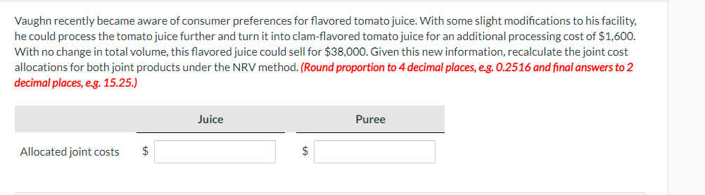 Solved Vaughn \& Sons produces tomato juice and tomato puree | Chegg.com